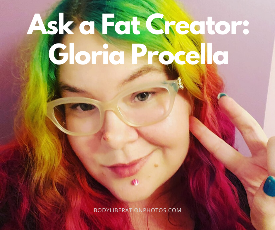 Ask a Fat Creator: Body-Positive Bath & Beauty Whiz Gloria Procella ...