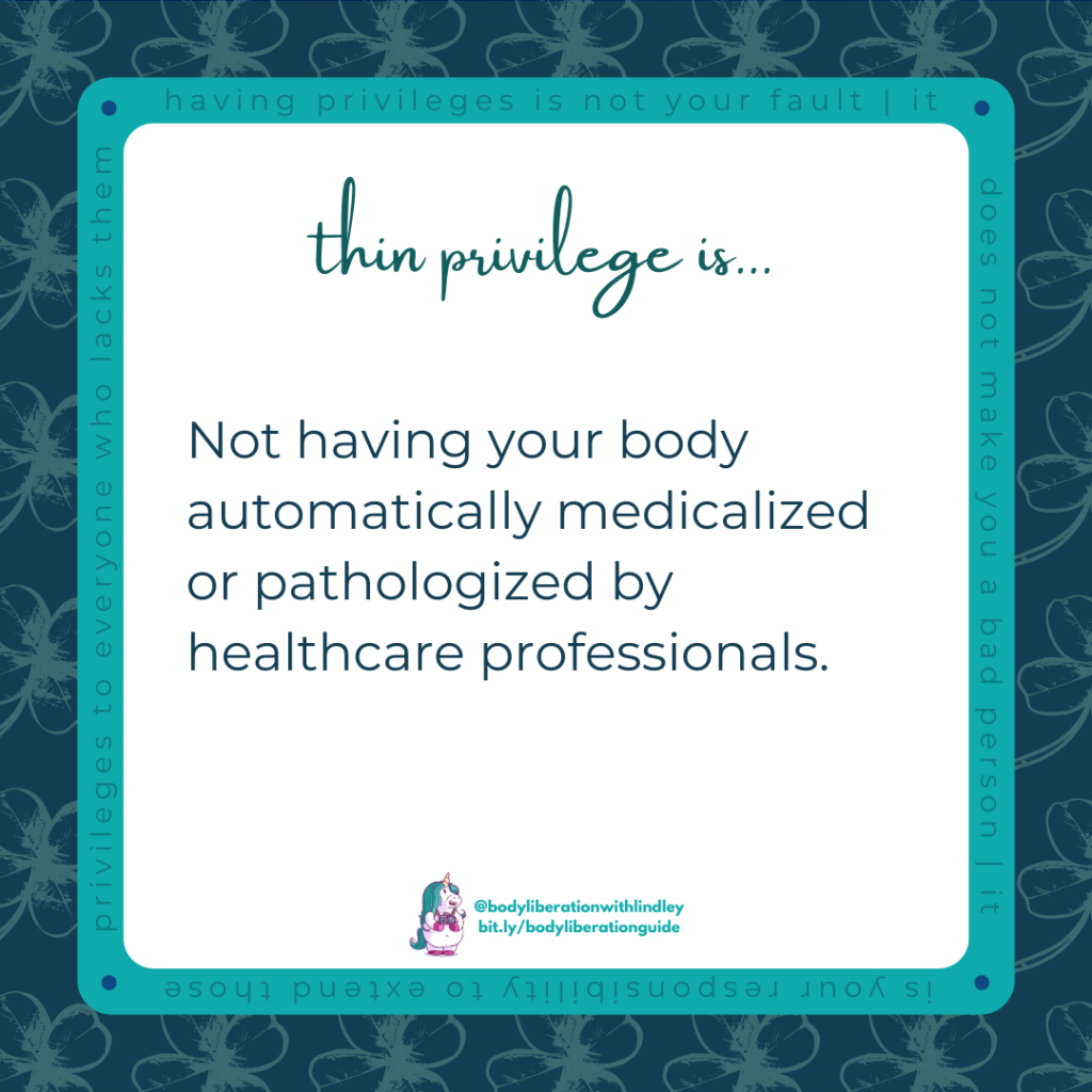 Thin privilege is not having your body automatically medicalized or ...