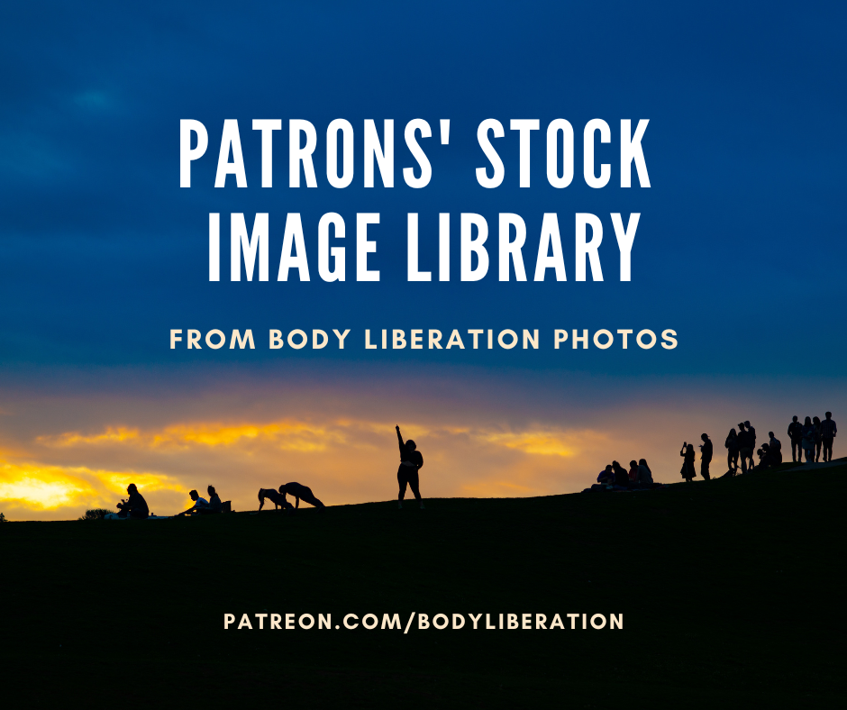 New images in Body Liberation Stock supporters' library - Body ...