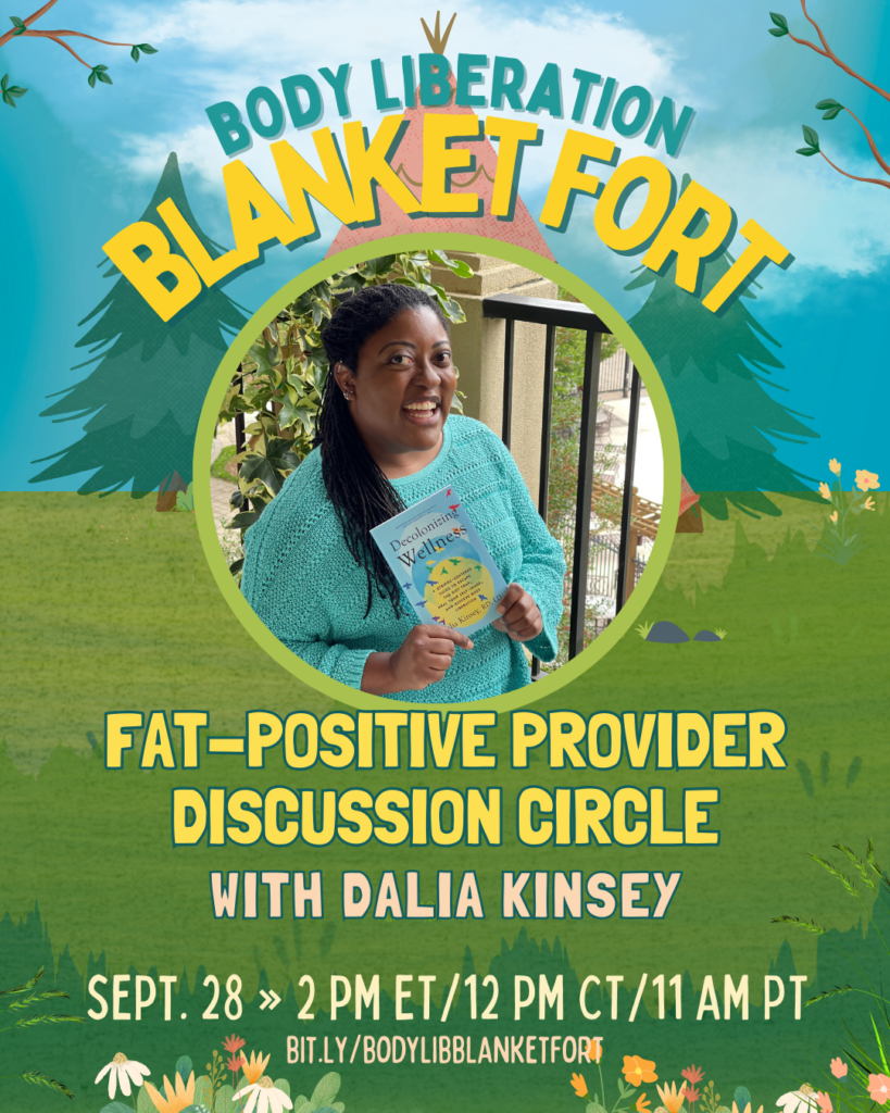 {Blanket Fort} September 28: Discussion circle for fat-positive providers with Dalia Kinsey ...